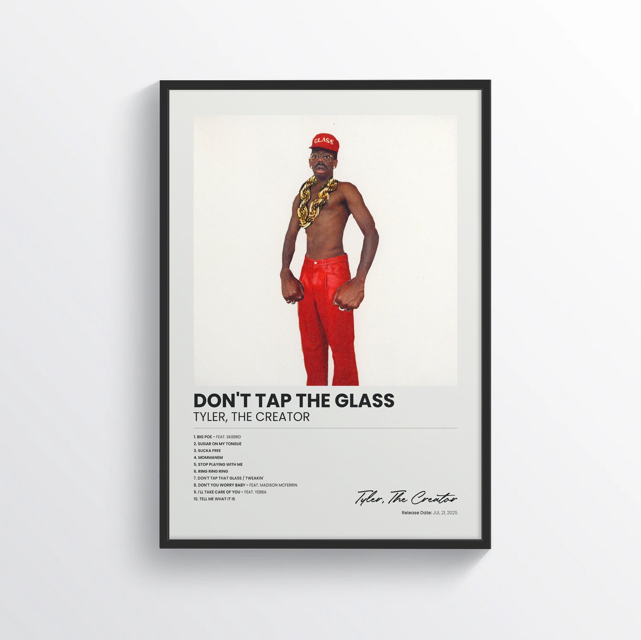 DON'T TAP THE GLASS - Tyler, The Creator – POSTERSDROP