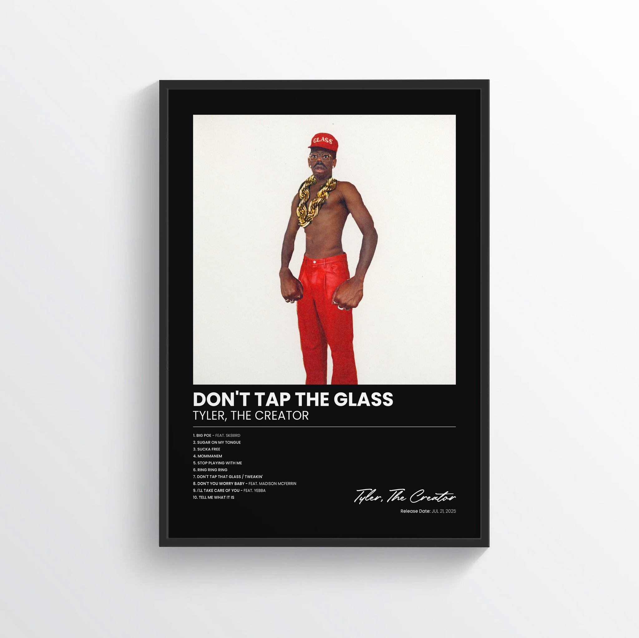 DON'T TAP THE GLASS - Tyler, The Creator – POSTERSDROP